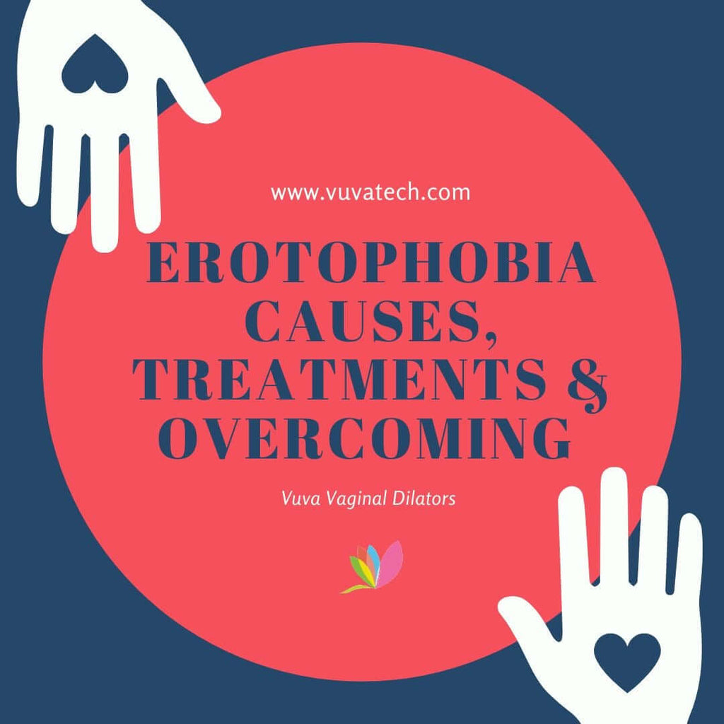 Erotophobia: Causes, Treatments & Overcoming | Vuvatech