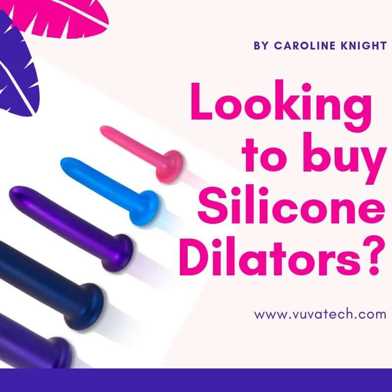 Looking to Buy Silicone Vaginal Dilators? | Vuvatech